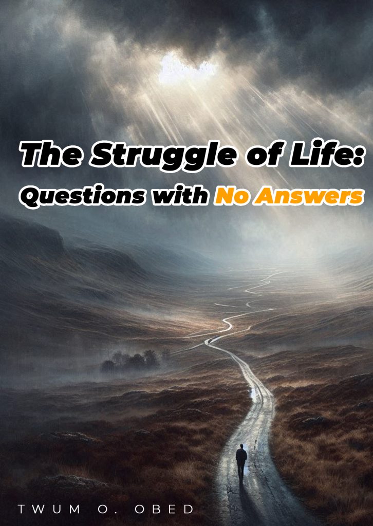 The Struggle of Life: Questions with No Answers - Purpose Publications